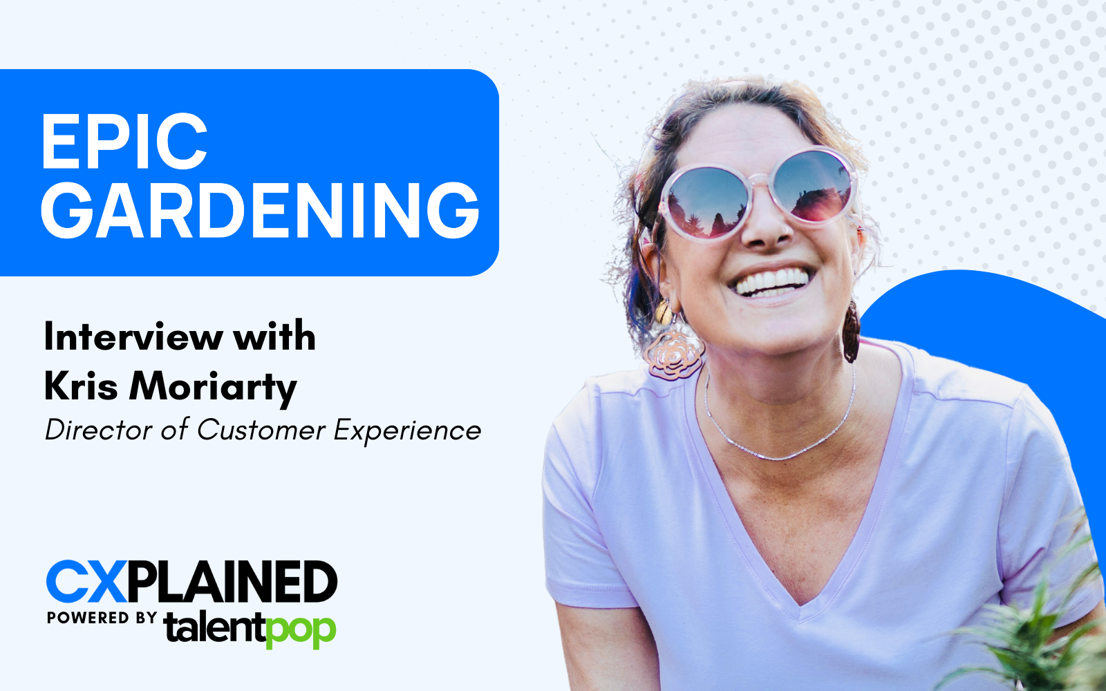 Interview With Kris Moriarty from Epic Gardening